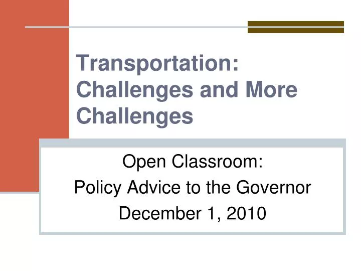 PPT - Transportation: Challenges and More Challenges PowerPoint ...
