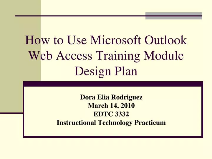 PPT - How to Use Microsoft Outlook Web Access Training Module Design ...