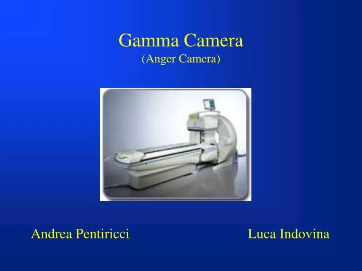 PPT - Gamma Camera (Anger Camera) PowerPoint Presentation, free ...