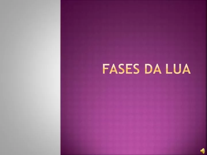 PPT - Fases da Lua PowerPoint Presentation, free download - ID:4332786