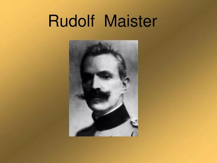 PPT - Rudolf Maister PowerPoint Presentation, free download - ID:4333021