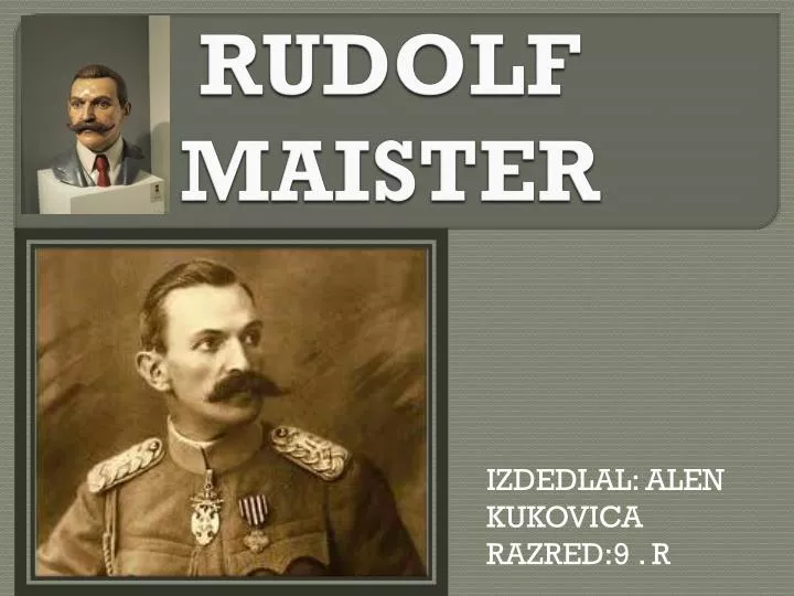 PPT - RUDOLF MAISTER PowerPoint Presentation, free download - ID:4333029