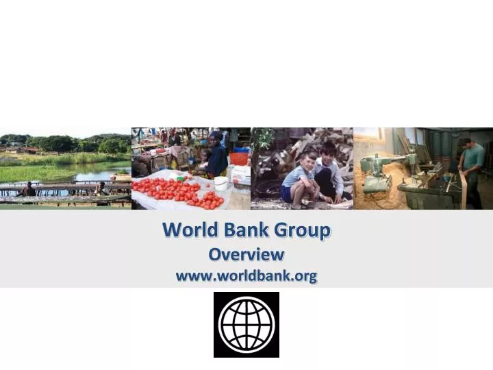 PPT - World Bank Group Overview worldbank PowerPoint Presentation, free ...