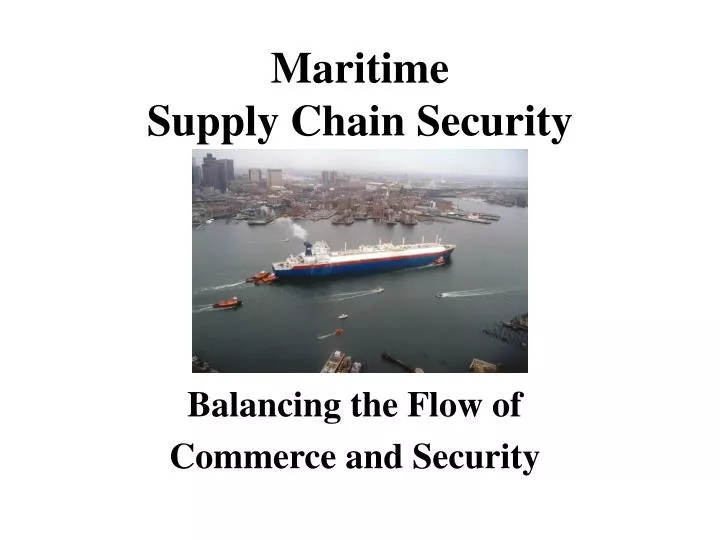 PPT - Maritime Supply Chain Security PowerPoint Presentation, free ...