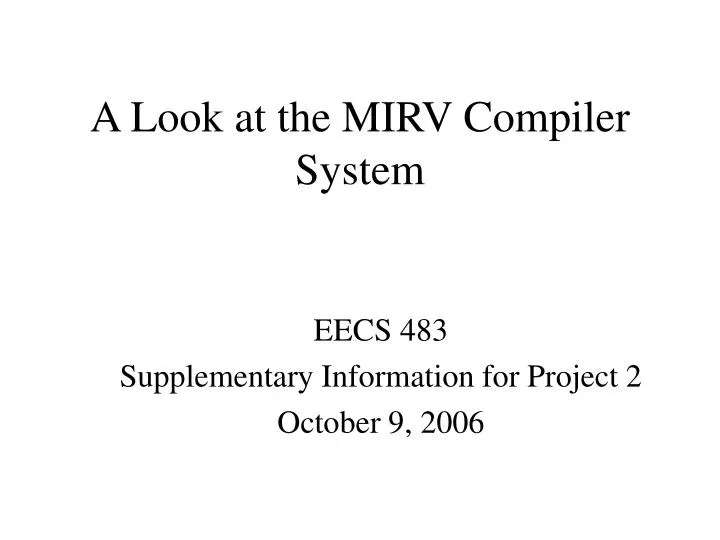 PPT - A Look at the MIRV Compiler System PowerPoint Presentation, free ...