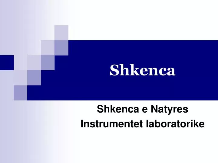 PPT - Shkenca PowerPoint Presentation, free download - ID:4337672
