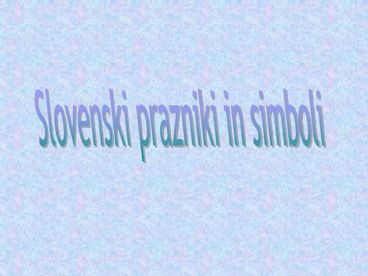 PPT - Slovenski prazniki in simboli PowerPoint Presentation, free ...