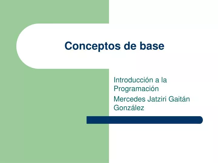 PPT - Conceptos de base PowerPoint Presentation, free download - ID:4338041