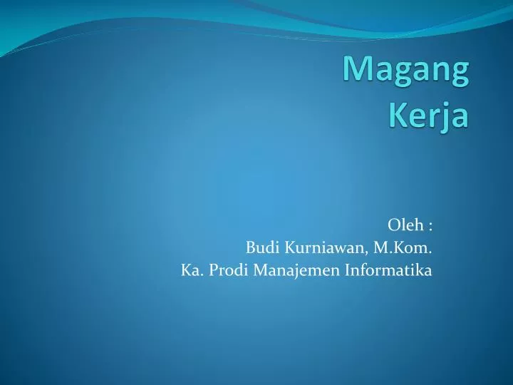 PPT - Magang Kerja PowerPoint Presentation, free download - ID:4339088