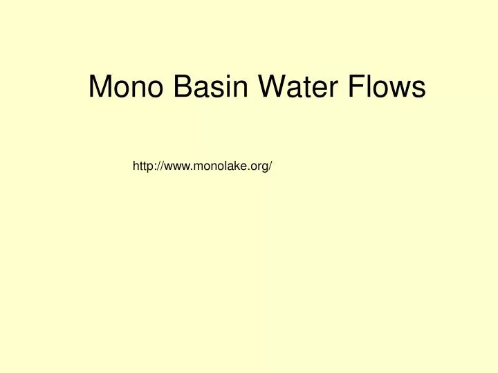 PPT - Mono Basin Water Flows PowerPoint Presentation, free download ...
