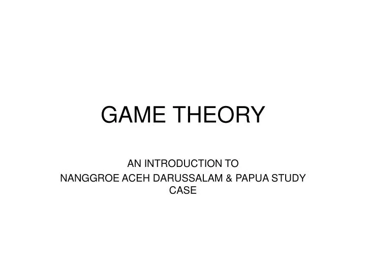 PPT - GAME THEORY PowerPoint Presentation, free download - ID:4339356