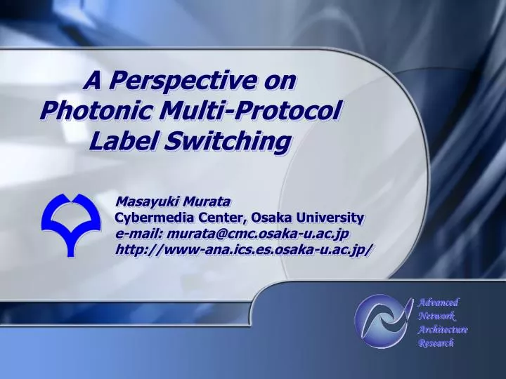PPT - A Perspective on Photonic Multi-Protocol Label Switching ...
