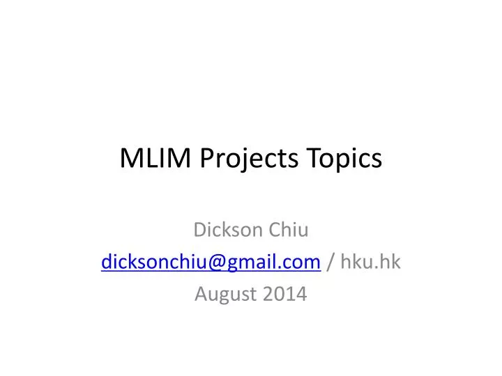 PPT - MLIM Projects Topics PowerPoint Presentation, free download - ID ...