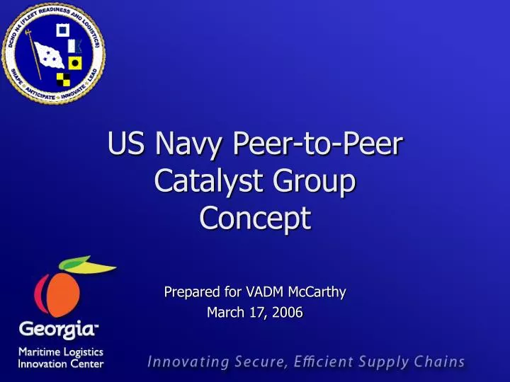 PPT - US Navy Peer-to-Peer Catalyst Group Concept PowerPoint ...