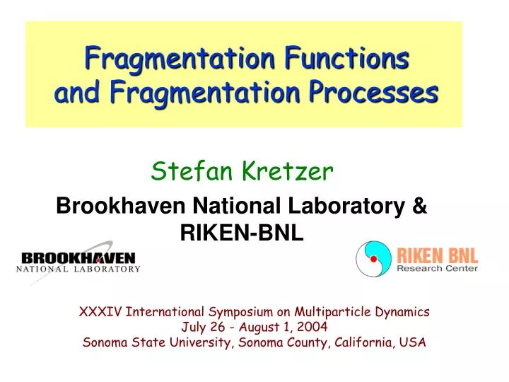 PPT - Fragmentation Functions and Fragmentation Processes PowerPoint ...