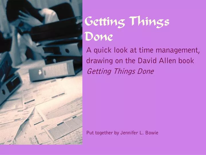 PPT - Getting Things Done PowerPoint Presentation, free download - ID ...