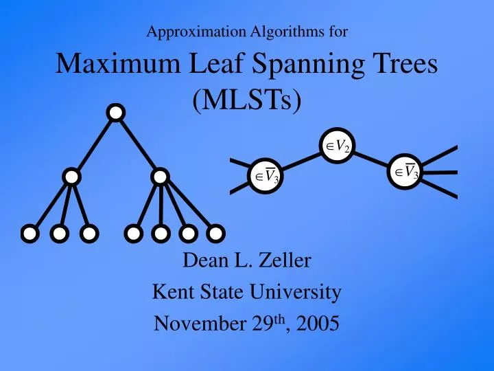 Ppt Approximation Algorithms For Maximum Leaf Spanning Trees Mlsts Powerpoint Presentation