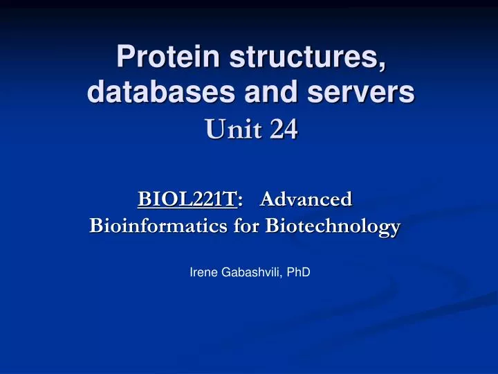 PPT - Protein structures, databases and servers Unit 24 PowerPoint ...