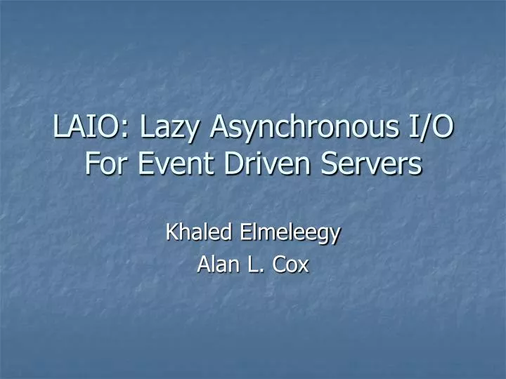 Ppt Laio Lazy Asynchronous Io For Event Driven Servers Powerpoint 5432