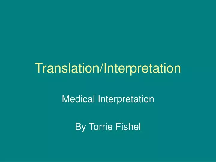 PPT - Translation/Interpretation PowerPoint Presentation, free download ...