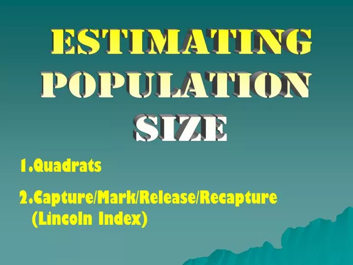 PPT - Estimating Population Size PowerPoint Presentation, free download ...