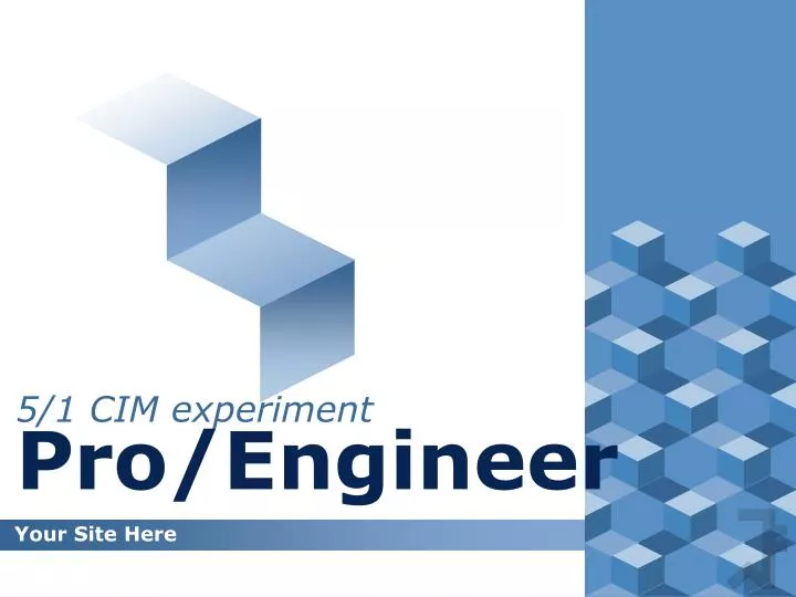 PPT - 5/1 CIM experiment Pro/Engineer PowerPoint Presentation, free ...