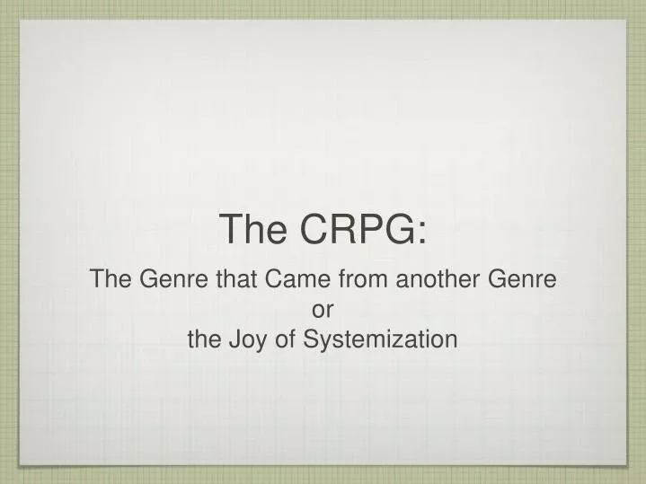 PPT - The CRPG: PowerPoint Presentation, free download - ID:4345841