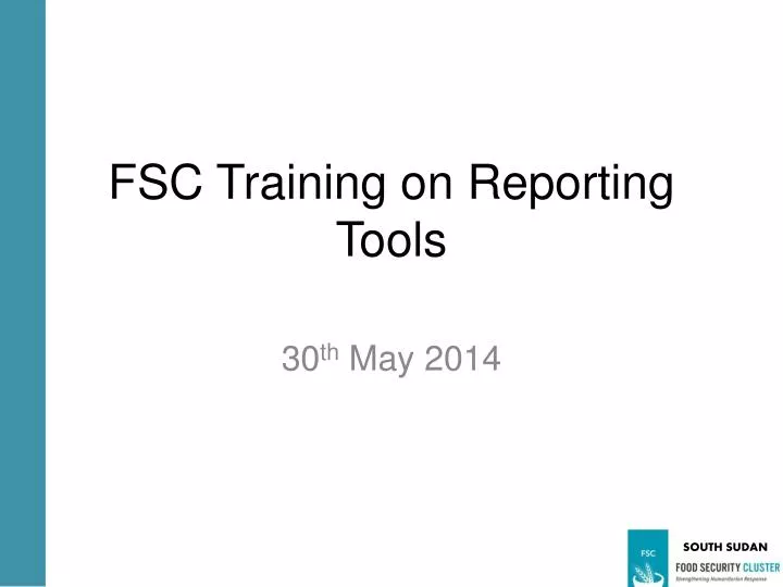 PPT - FSC Training on Reporting Tools PowerPoint Presentation, free ...