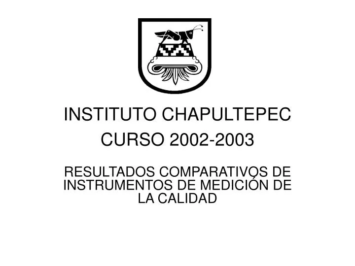 PPT - INSTITUTO CHAPULTEPEC CURSO 2002-2003 PowerPoint Presentation ...