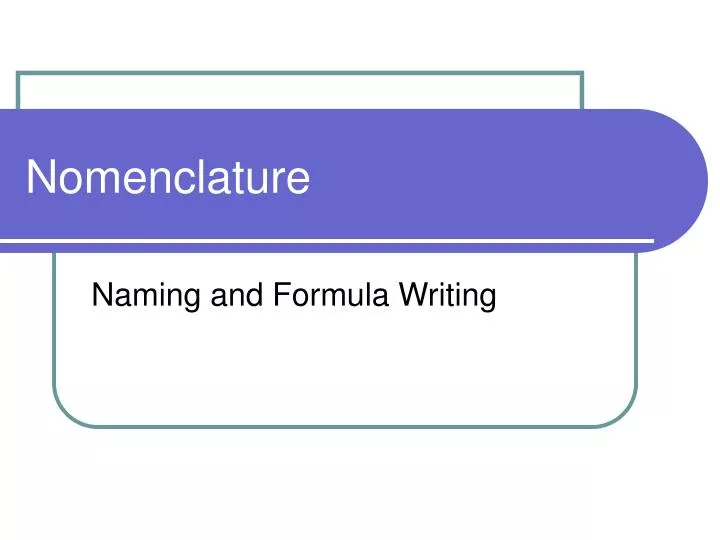 PPT - Nomenclature PowerPoint Presentation, free download - ID:4347465