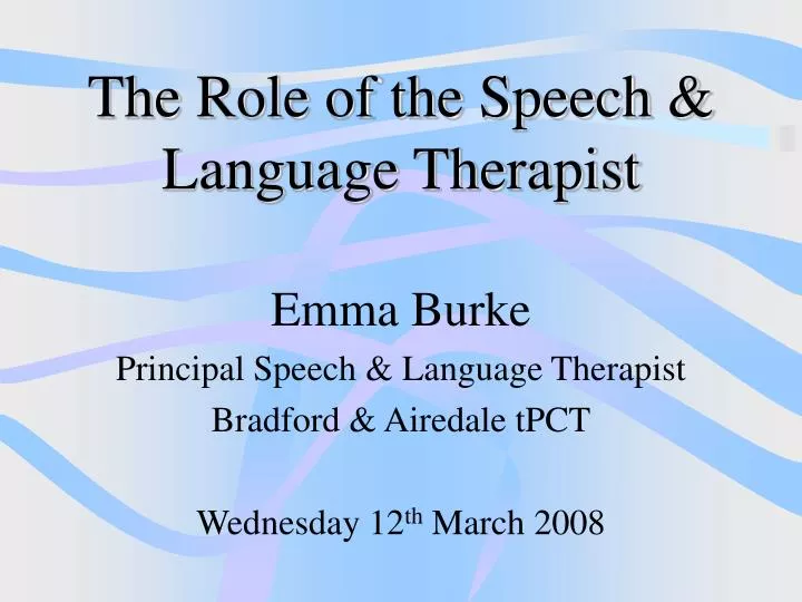 Ppt The Role Of The Speech And Language Therapist Powerpoint
