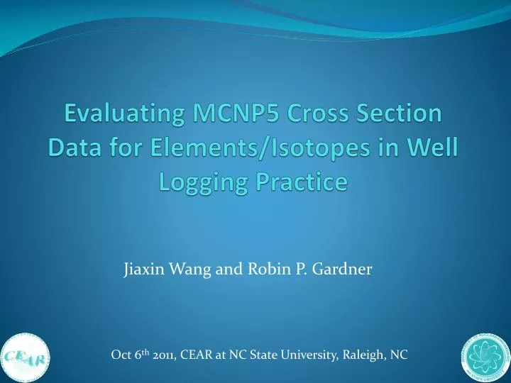 PPT - Evaluating MCNP5 Cross Section Data for Elements/Isotopes in Well ...