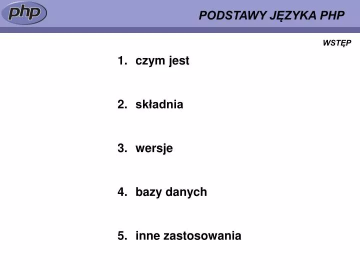 PPT - PODSTAWY JĘZYKA PHP PowerPoint Presentation, free download - ID:4348350