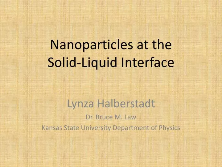 PPT - Nanoparticles at the Solid-Liquid Interface PowerPoint ...