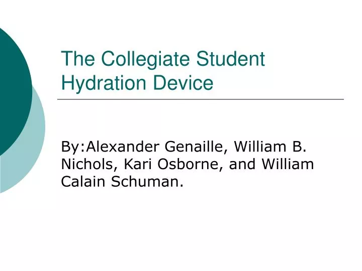 PPT - The Collegiate Student Hydration Device PowerPoint Presentation ...