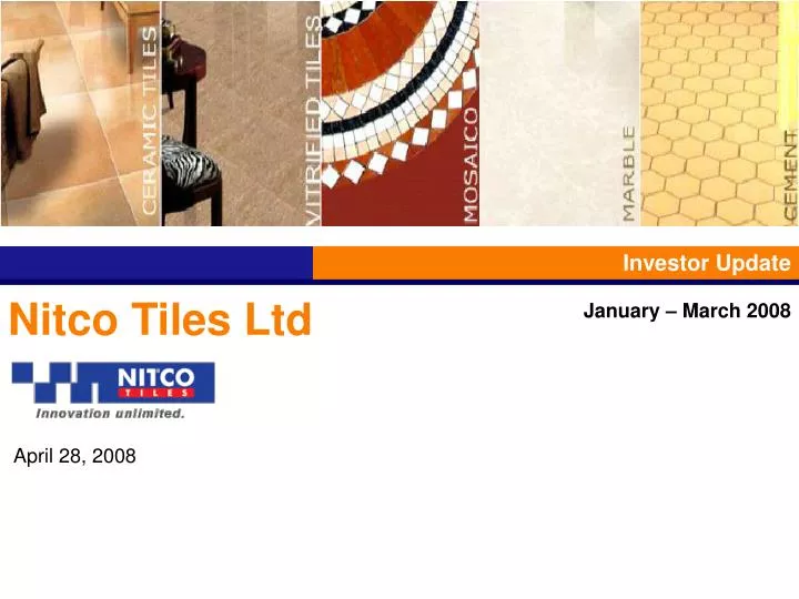 PPT - Nitco Tiles Ltd PowerPoint Presentation, free download - ID:4351050