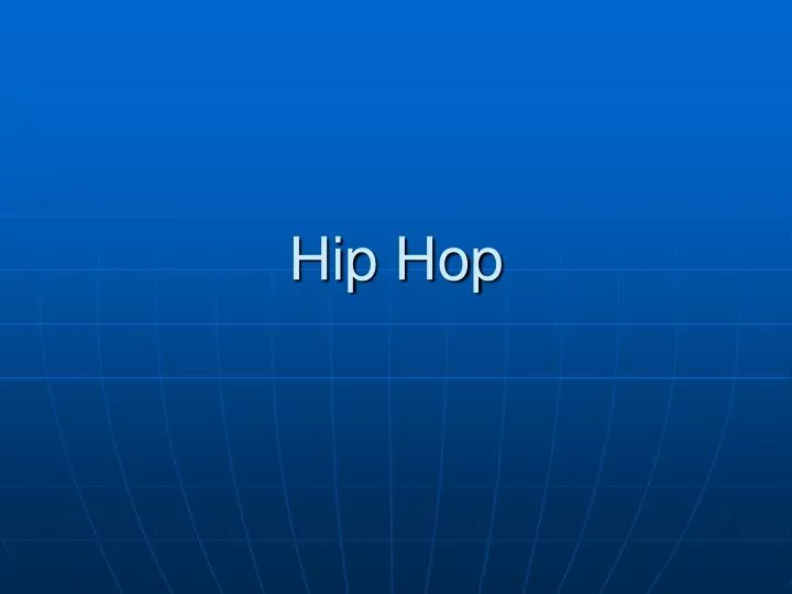 PPT - Hip Hop PowerPoint Presentation, free download - ID:4351333