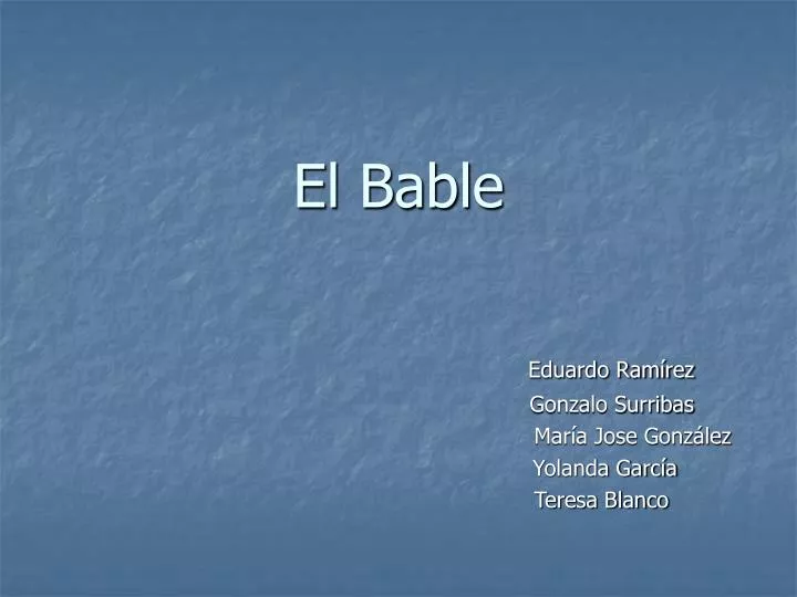 PPT - El Bable PowerPoint Presentation, free download - ID:4351742