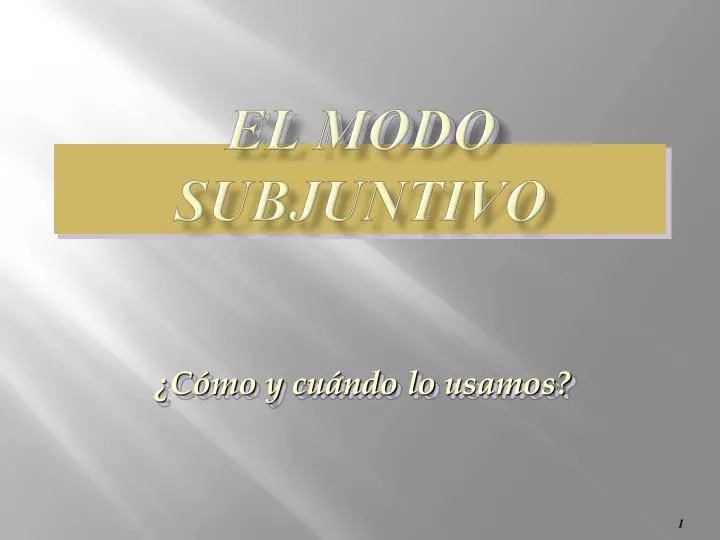 PPT - El Modo Subjuntivo PowerPoint Presentation, free download - ID ...