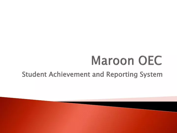 PPT - Maroon OEC PowerPoint Presentation, free download - ID:4352707