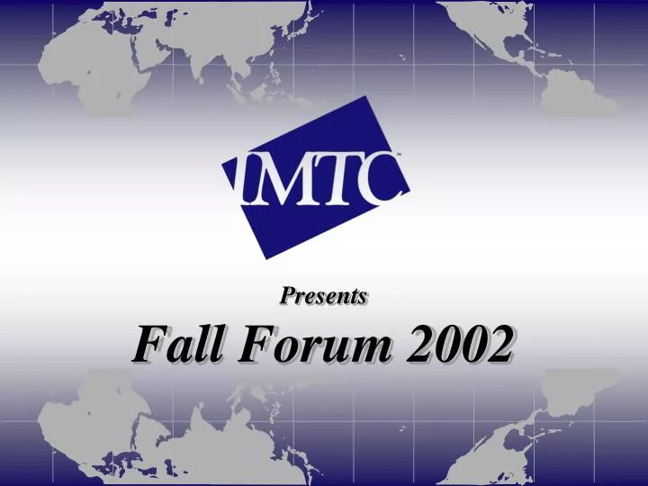 PPT - Presents Fall Forum 2002 PowerPoint Presentation, free download ...