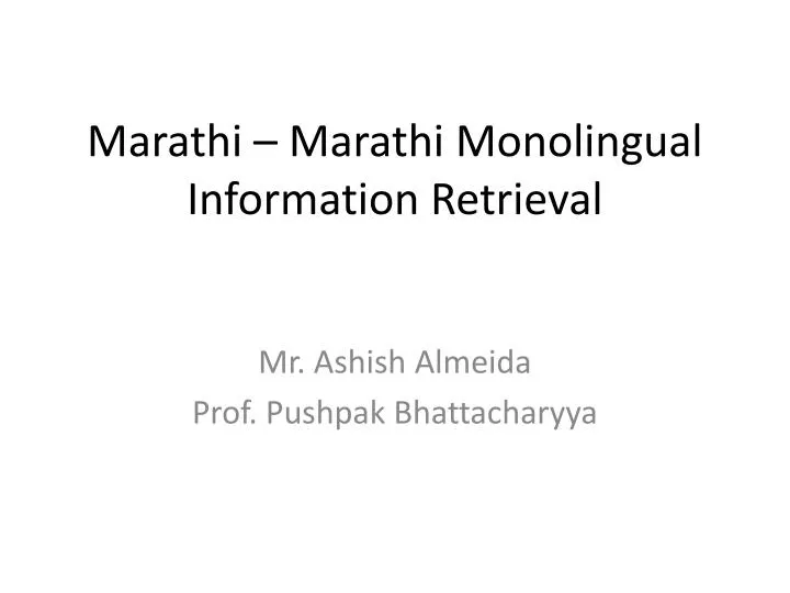 PPT - Marathi – Marathi Monolingual Information Retrieval PowerPoint ...
