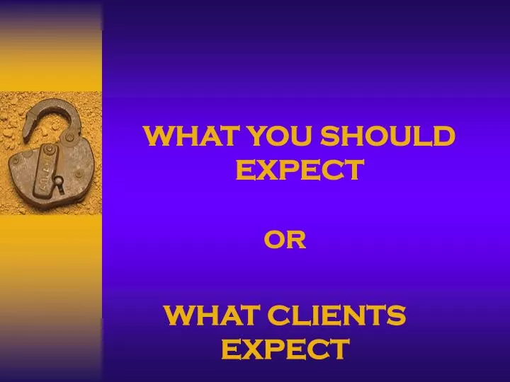 PPT - WHAT YOU SHOULD EXPECT PowerPoint Presentation, free download ...