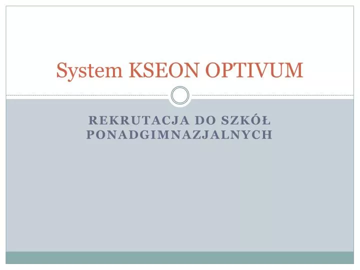 PPT - System KSEON OPTIVUM PowerPoint Presentation, free download - ID ...