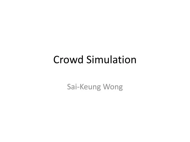 PPT - Crowd Simulation PowerPoint Presentation, free download - ID:4354506