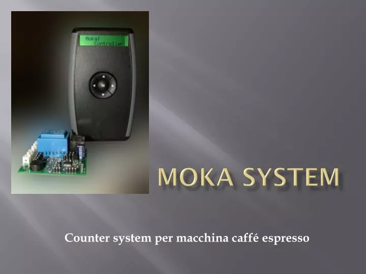 PPT - Moka System PowerPoint Presentation, free download - ID:4354891