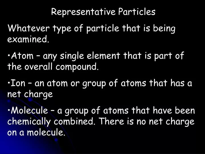 PPT - Representative Particles Whatever type of particle that is being ...