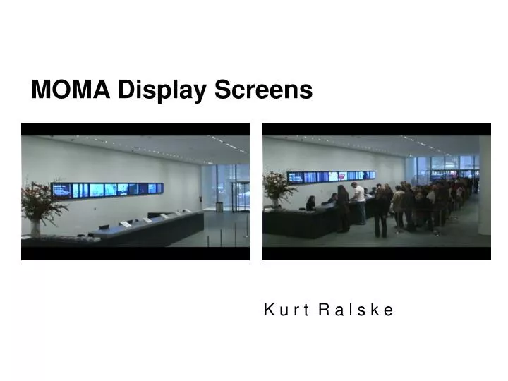 PPT - MOMA Display Screens PowerPoint Presentation, free download - ID ...