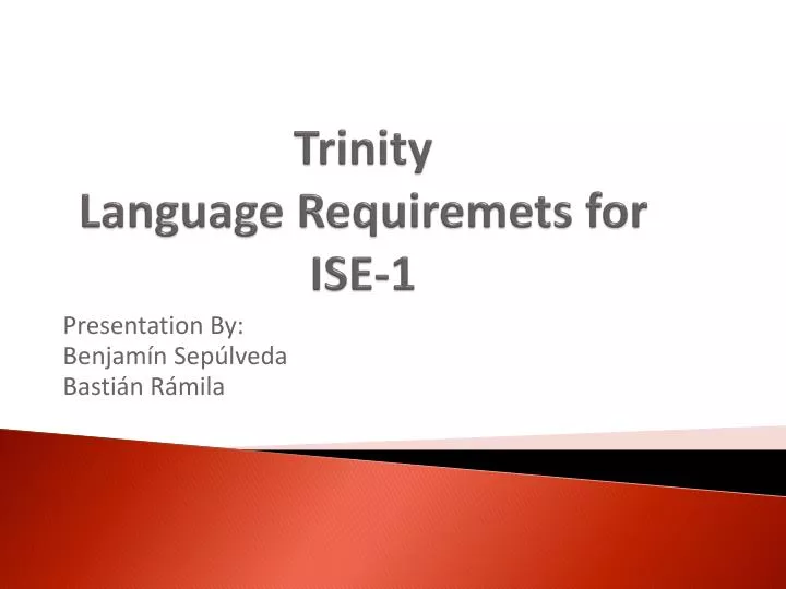 PPT - Trinity Language Requiremets for ISE-1 PowerPoint Presentation ...