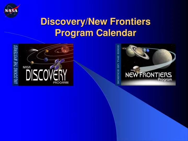 PPT - Discovery/New Frontiers Program Calendar PowerPoint Presentation ...